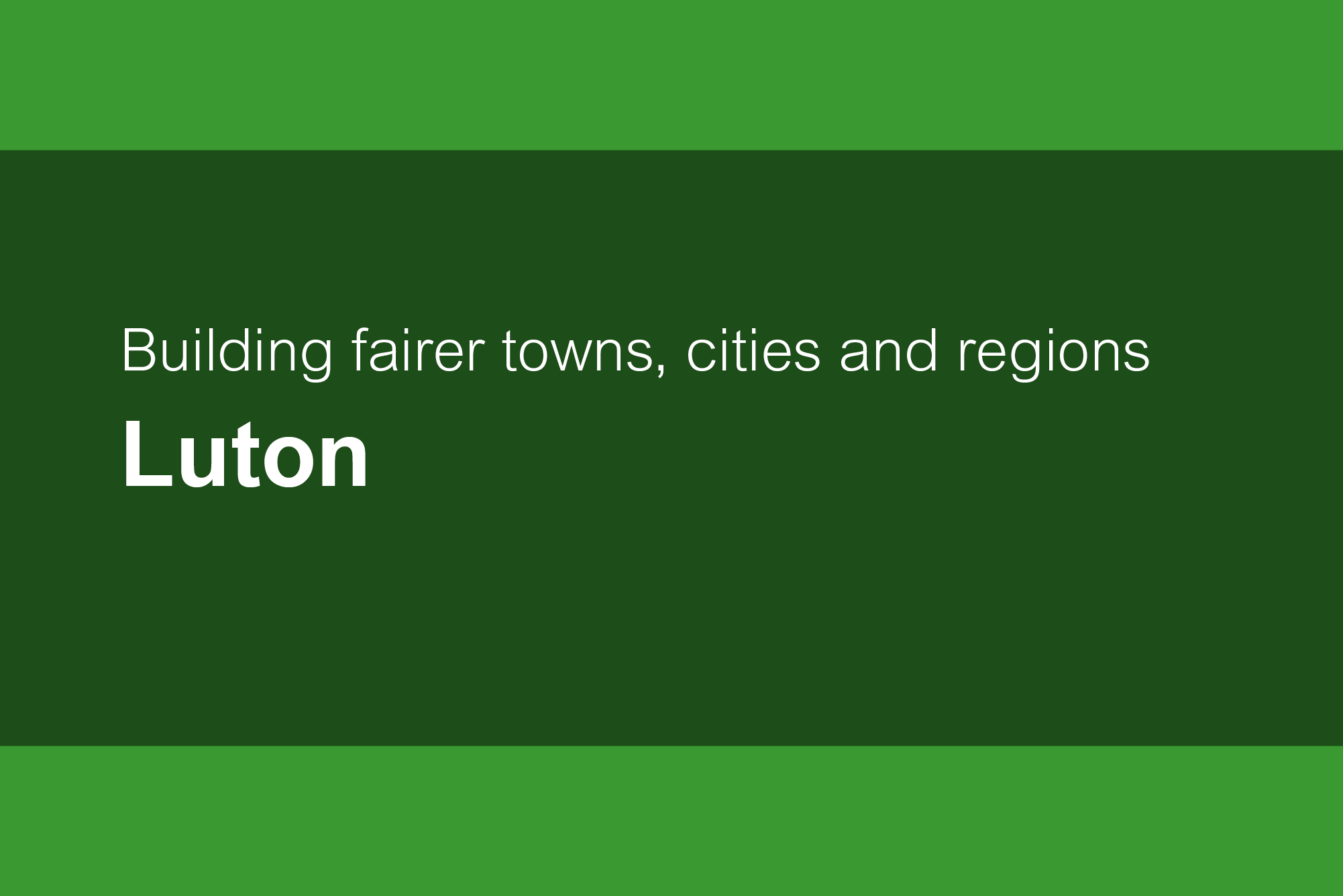 Luton Borough Council: reducing health inequalities in the first Marmot ...