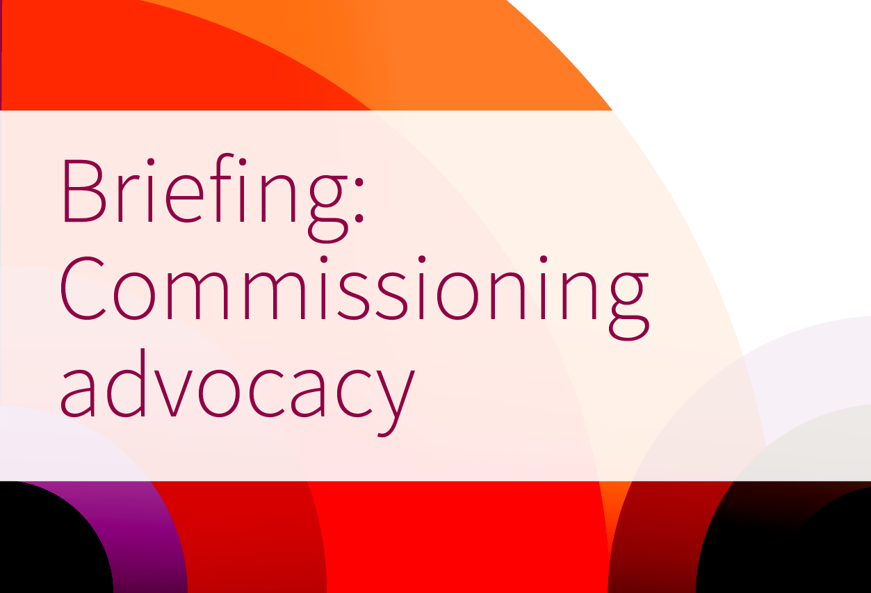 Briefing: Commissioning advocacy | Local Government Association