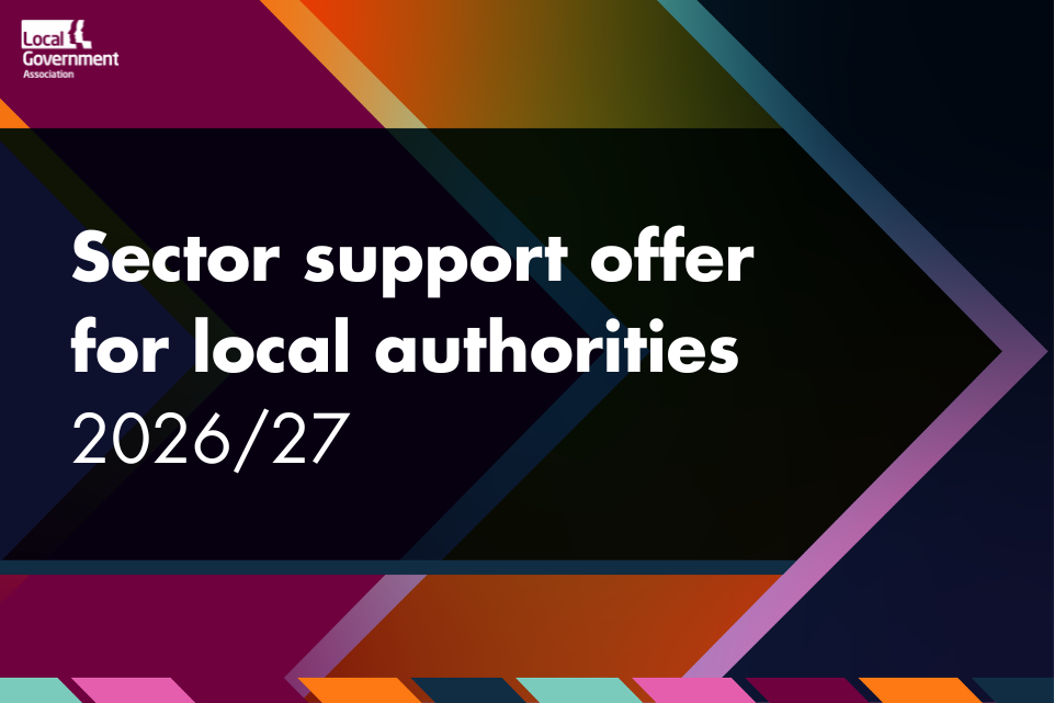 Sector support offer for local authorities 2026/27 | Local Government ...